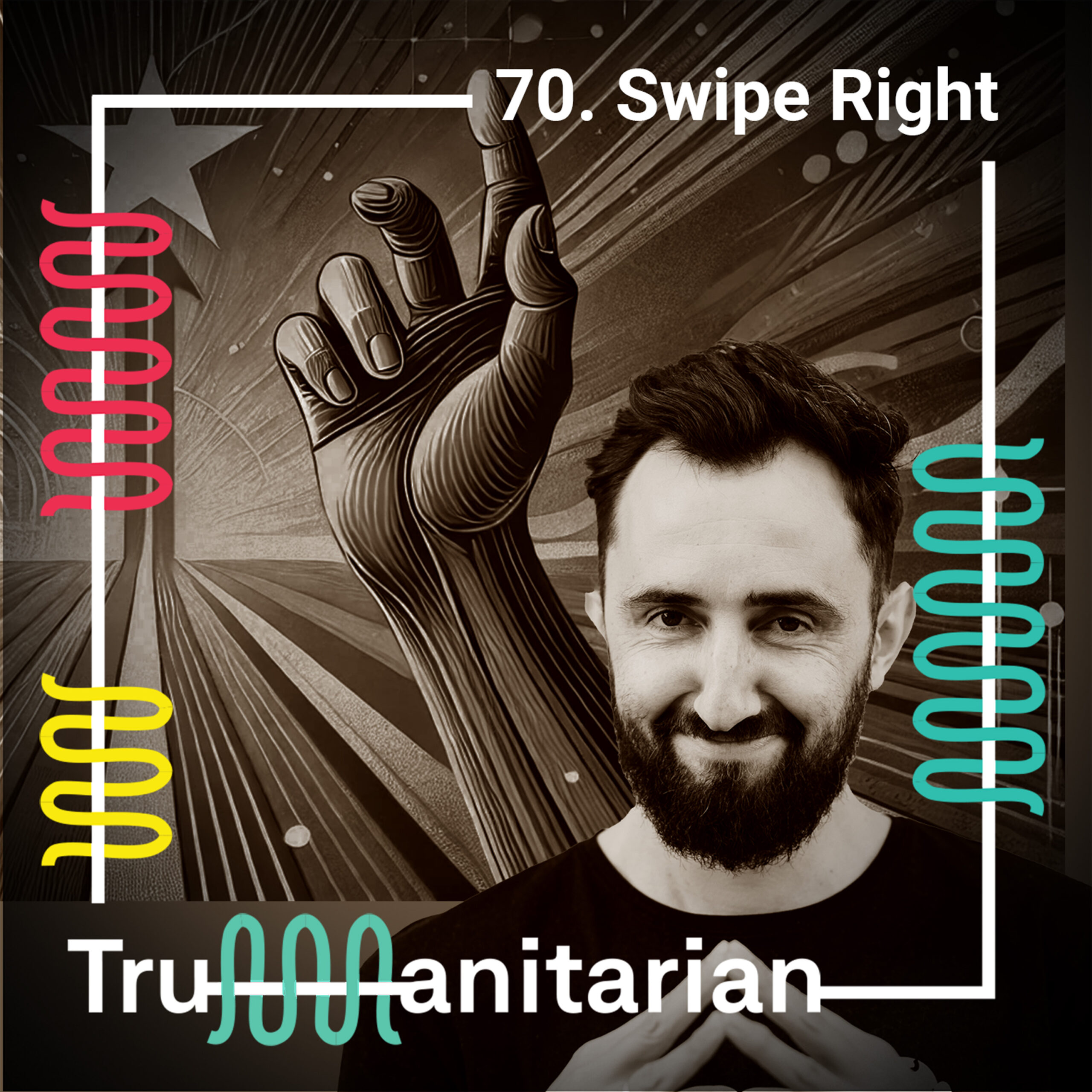 71. Swipe Right - Trumanitarian